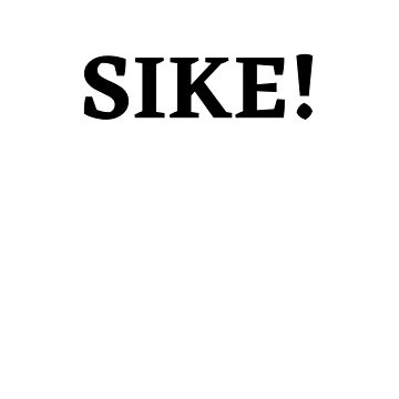 "Sike- Digital Design" Framed Art Print for Sale by Truth Merch | Redbubble