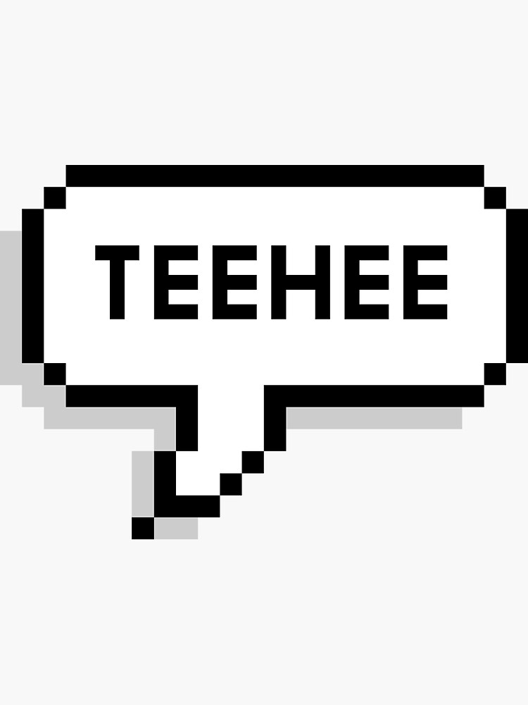 "TEEHEE" Sticker for Sale by TheEnderGirl13 | Redbubble