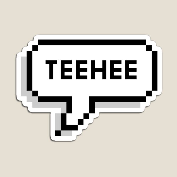 Teehee Gifts & Merchandise | Redbubble