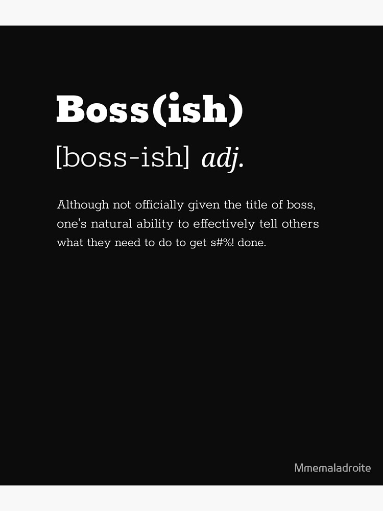 "Boss-ish definition" Poster for Sale by Mmemaladroite | Redbubble