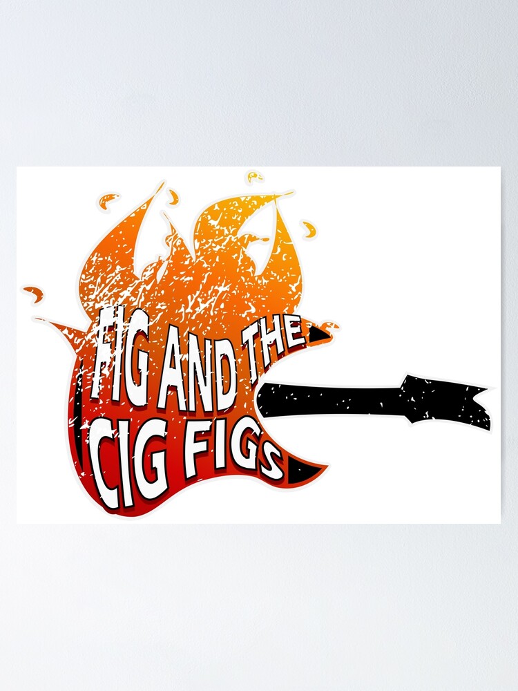 "Fig and the Cig Figs" Poster for Sale by QueenBert | Redbubble