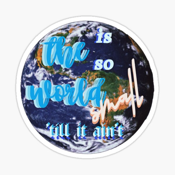 "MM - the world is so small" Sticker for Sale by kerbeedianeh | Redbubble