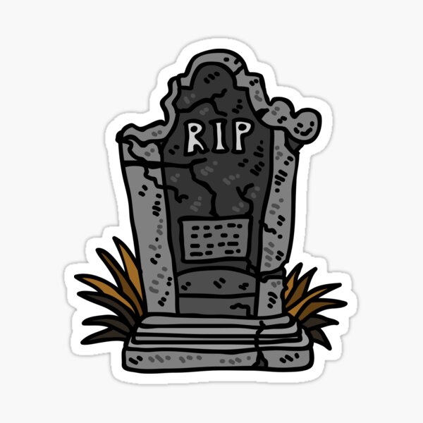 "RIP grave rest in peace" Sticker for Sale by Kur0saki | Redbubble