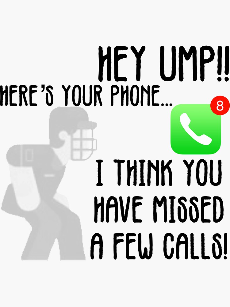 "MISSED CALLS - BASEBALL UMPIRE" Sticker for Sale by bball-is-life ...