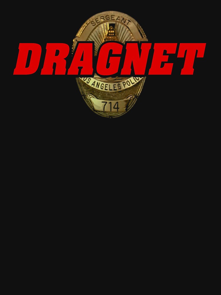 "DRAGNET" T-shirt for Sale by fannymonaga | Redbubble | dragnet t ...