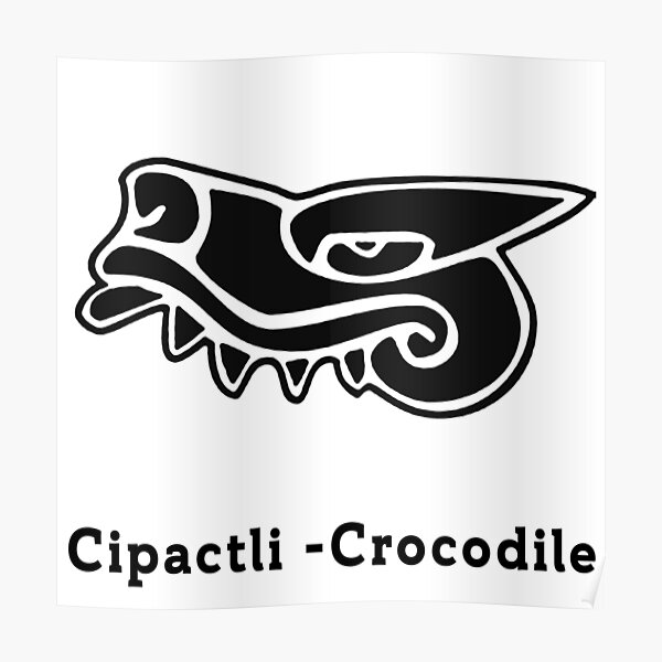 " CIPACTLI - AZTEC CROCODILE" Poster by Zaguaro | Redbubble
