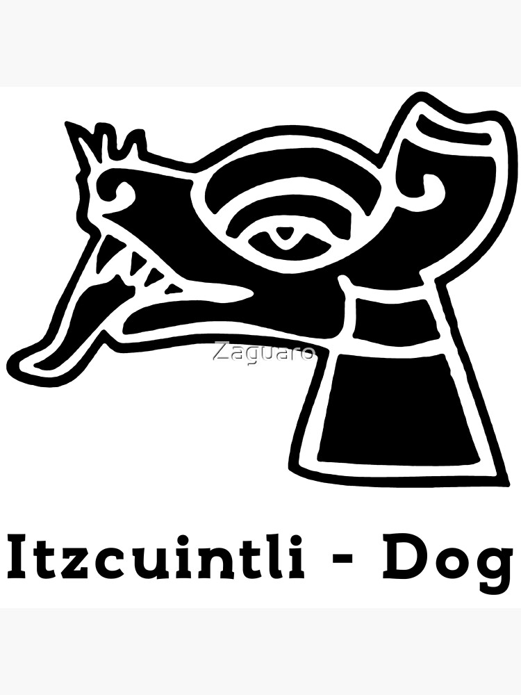 "ITZCUINTLI - AZTEC DOG" Poster for Sale by Zaguaro | Redbubble
