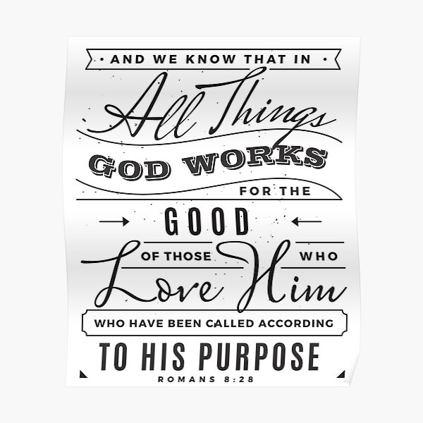 "In All Things God Works For The Good - Christian Bible Verse" Poster ...