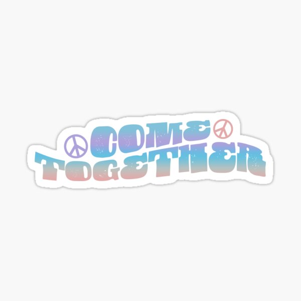 "Come Together Sticker (wave with peace signs)" Sticker for Sale by ...