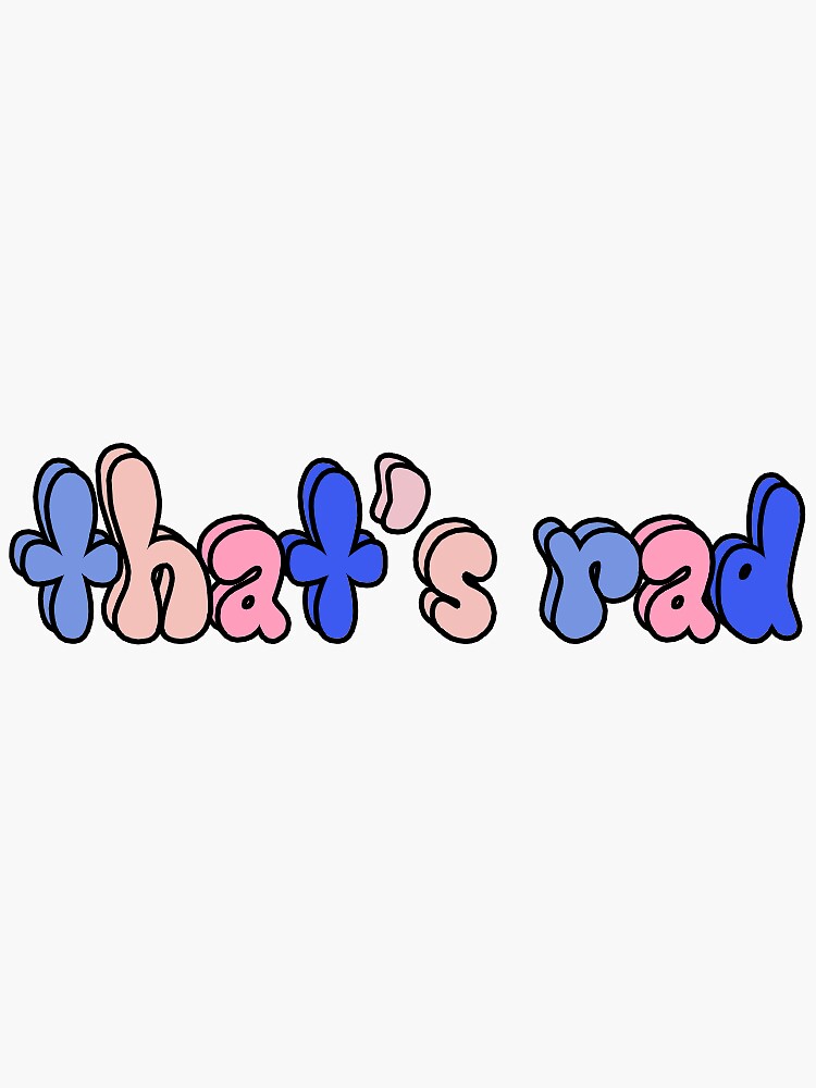"that's rad " Sticker for Sale by rubiochoa | Redbubble