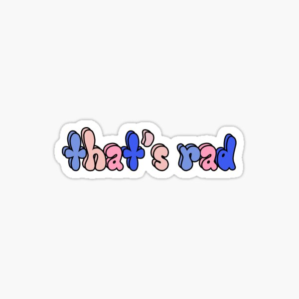"that's rad " Sticker for Sale by rubiochoa | Redbubble