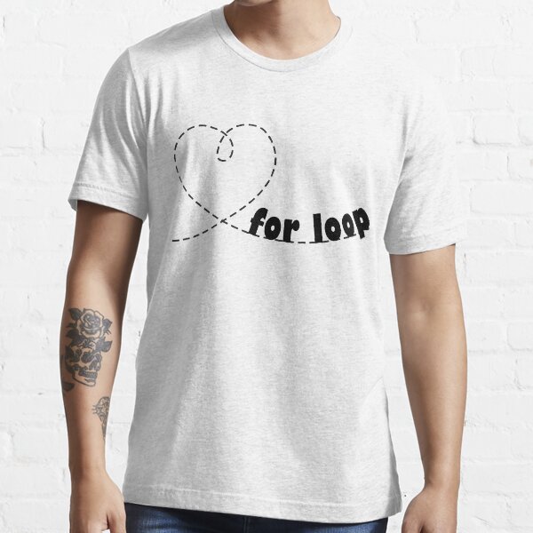 "for loop,programming" T-shirt for Sale by ahmedg7 | Redbubble | for loop t-shirts - loop t ...