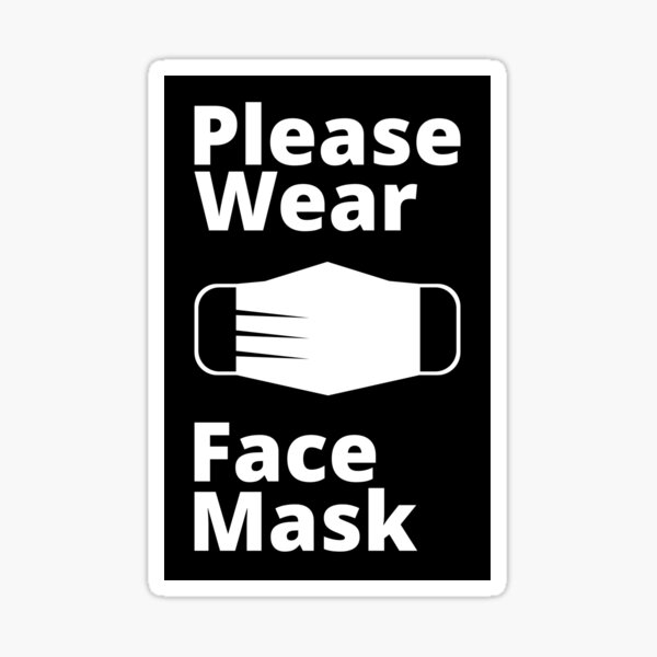"Please Wear A Face Mask – Black and White Sign" Sticker for Sale by ...