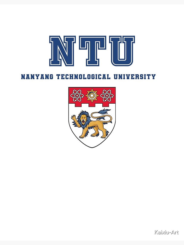"Nanyang Technological University" Poster by Kaixiu-Art | Redbubble