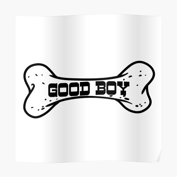 "Good Boy Bone" Poster by SimeeC | Redbubble