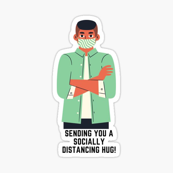 "sending you a socially distancing hug " Sticker for Sale by ...