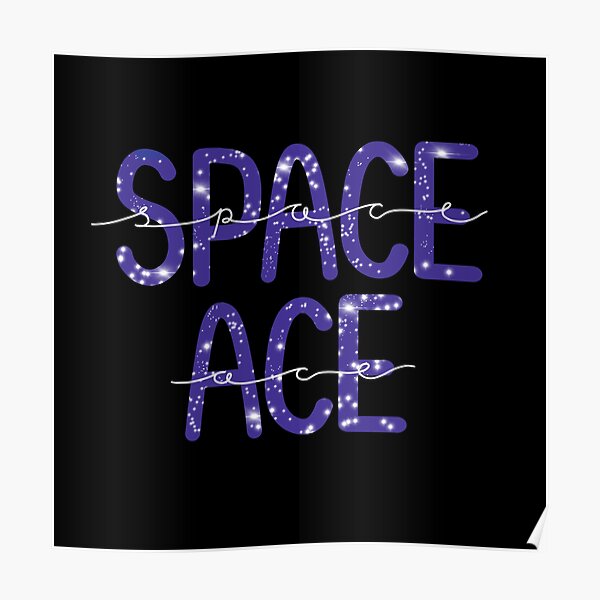 Space Ace’" Poster by tsfea | Redbubble