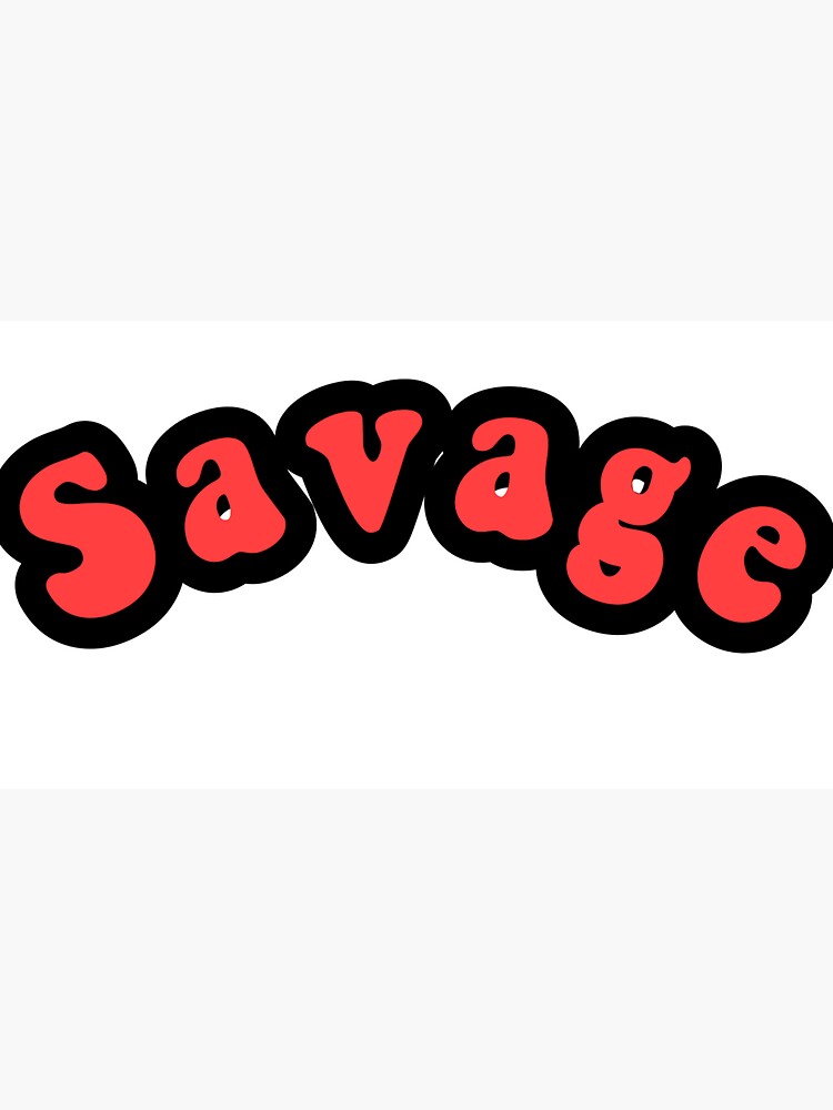 "Savage sticker " Sticker by swiftystickersx | Redbubble
