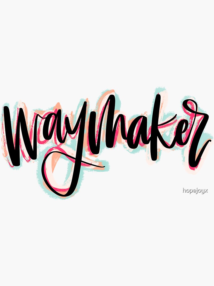 "Waymaker" Sticker for Sale by hopejoyx | Redbubble