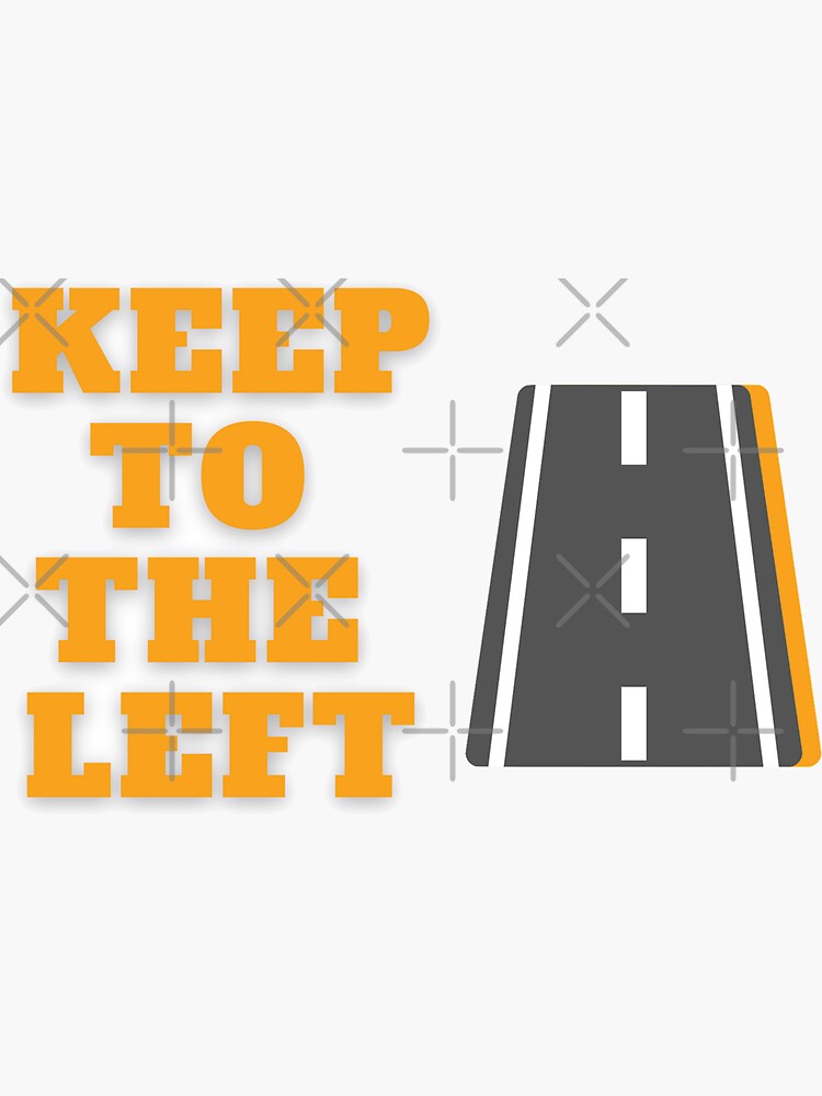 "Keep to the left " Sticker for Sale by Roadcode | Redbubble