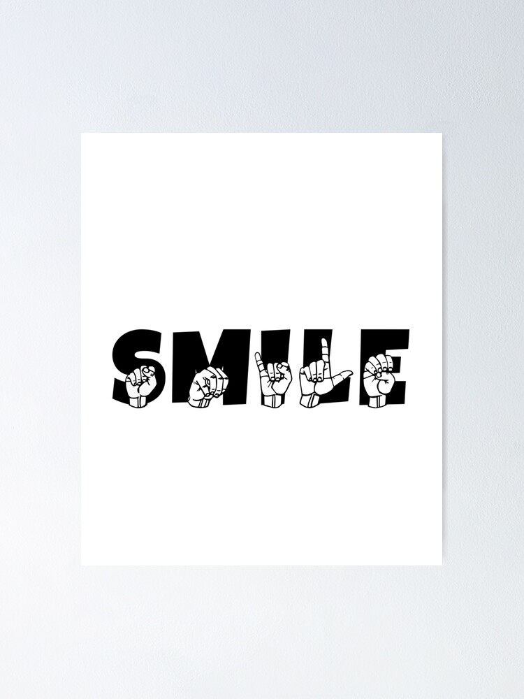 "SMILE ASL Sign Language Design" Poster by AbleLingo | Redbubble