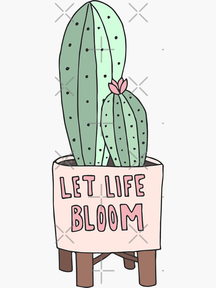 "Let Life Bloom Cacti Succulent Pot" Sticker for Sale by Thestickerdawg ...