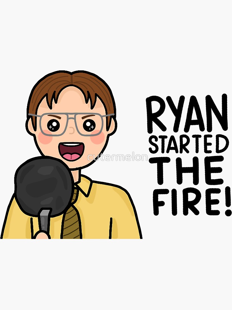 "The Office Dwight 'Ryan Started The Fire'" Sticker by cutermelon | Redbubble