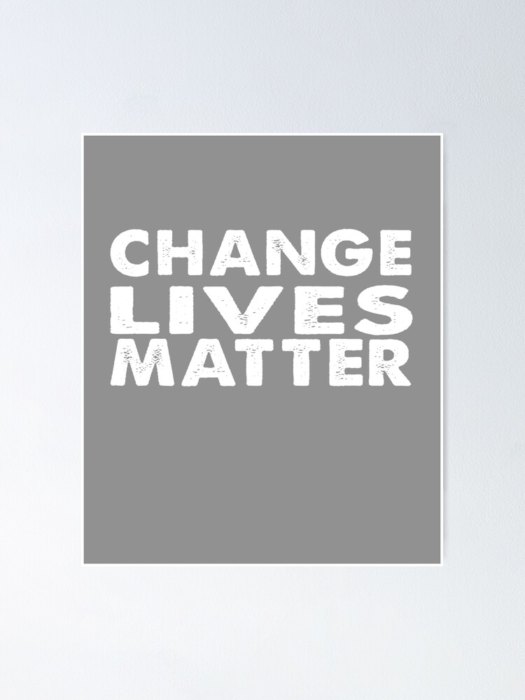 "Change Lives Matter Vintage" Poster by Kathrine2302 | Redbubble