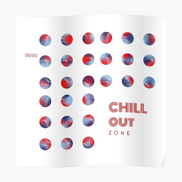 "Chill Out Zone" Poster by GigFashion | Redbubble