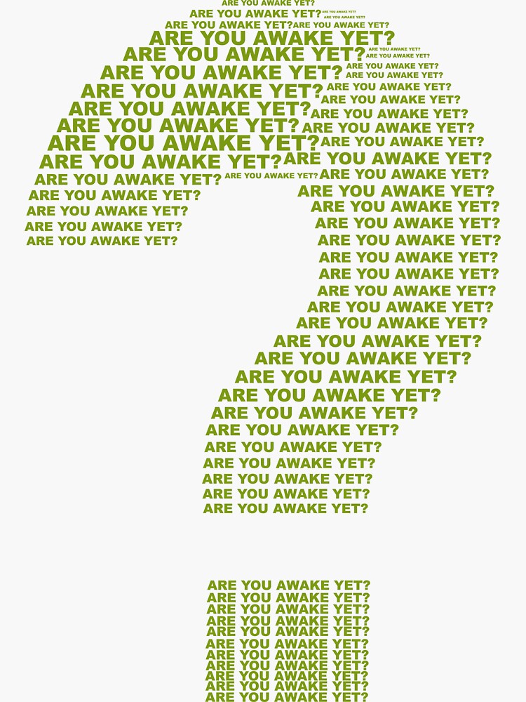 "ARE YOU AWAKE YET? Patterned question mark." Sticker for Sale by ...