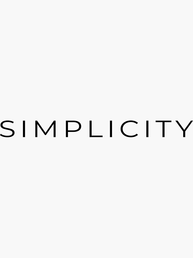 "SIMPLICITY" Sticker by ManiacPrint | Redbubble