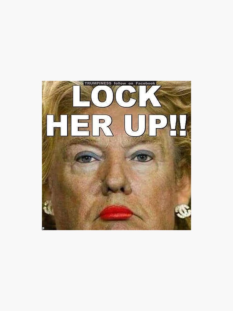 "Lock Him Up/ Lock Her Up (Trump)" Sticker for Sale by JoeG69 | Redbubble