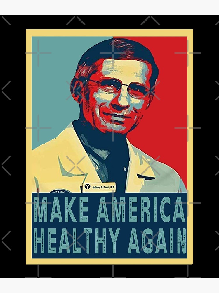 "Dr Anthony Fauci MAKE AMERICA HEALTHY AGAIN Merchandise for Men and ...