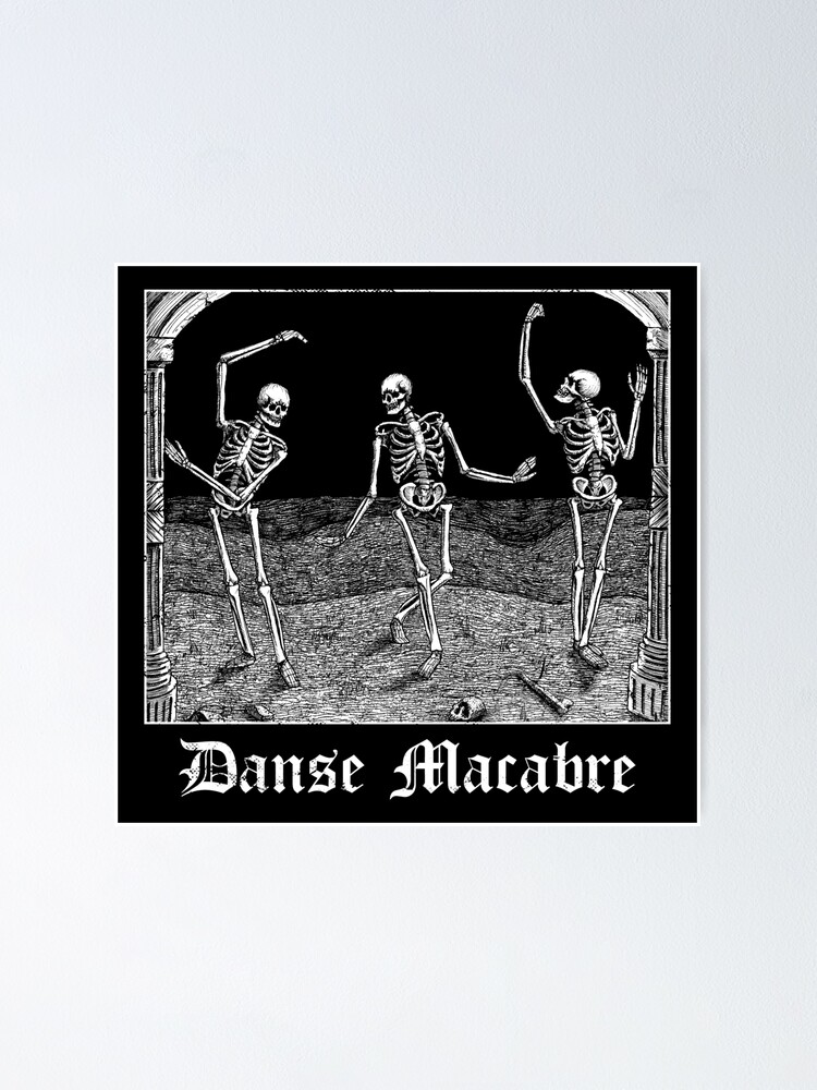 "Danse Macabre / Death Dance" Poster for Sale by grimsoulart | Redbubble