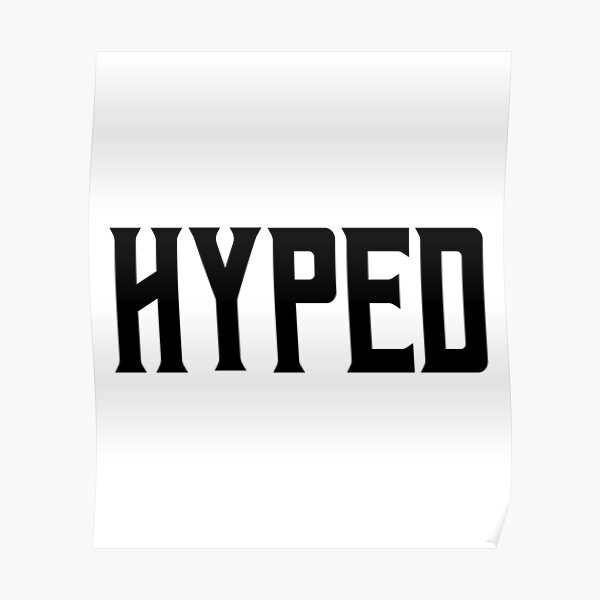 "Hyped (Stylish Vintage Retro Logo • Black And White)" Poster by ...