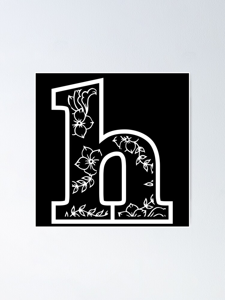 "Floral Letter "h"" Poster by shadedjade | Redbubble