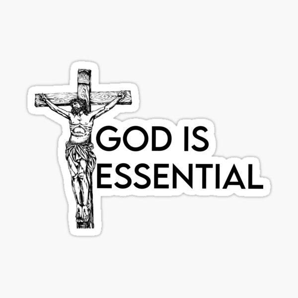 "Copy of God is Essential " Sticker for Sale by LisettMarie | Redbubble