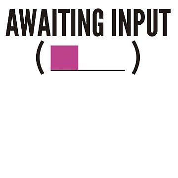 "awaiting input" Sticker for Sale by tapirink | Redbubble