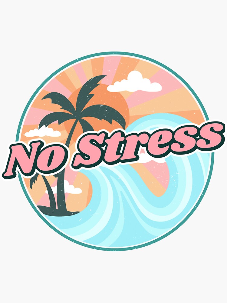 "No Stress" Sticker for Sale by meero1997 | Redbubble