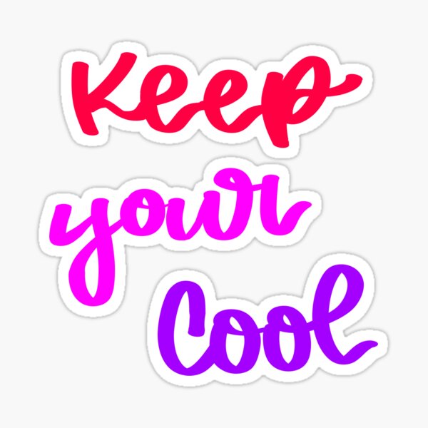 "Keep your cool sticker " Sticker for Sale by BCTC | Redbubble