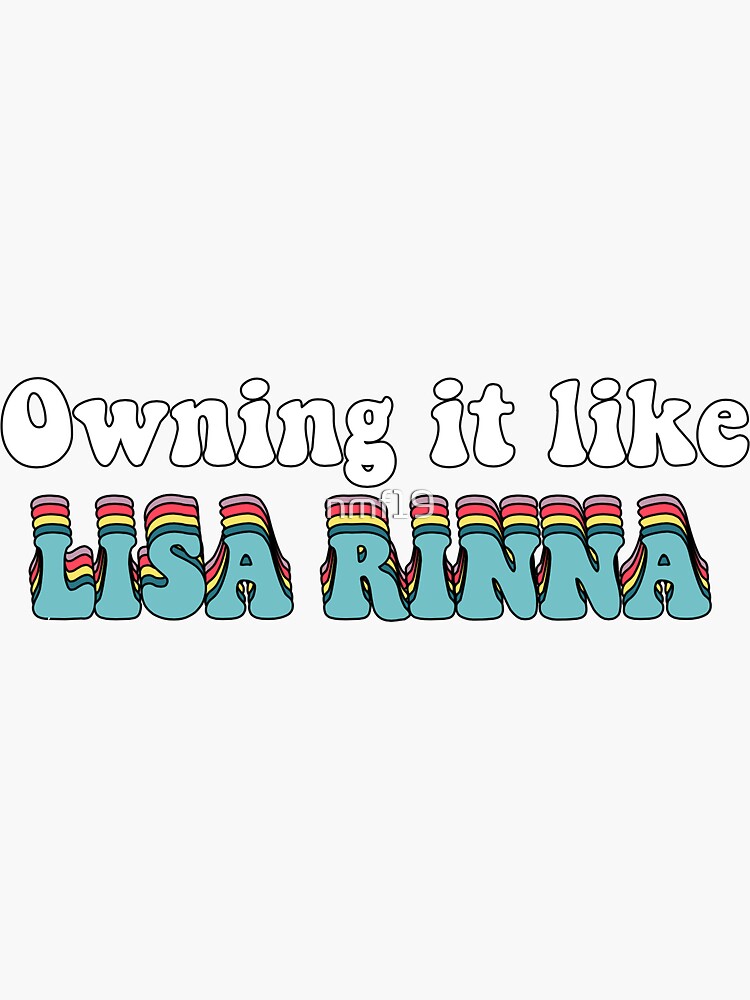 "Lisa Rinna Own It " Sticker for Sale by nmf19 | Redbubble