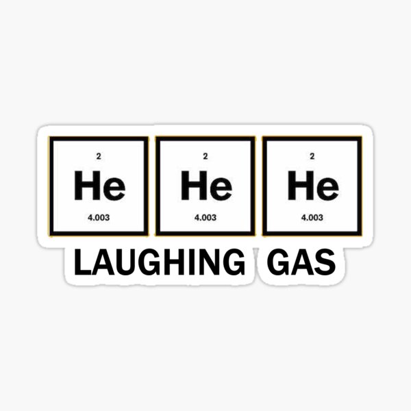 "HeHeHe Laughing Gas" Sticker for Sale by GinBubble | Redbubble