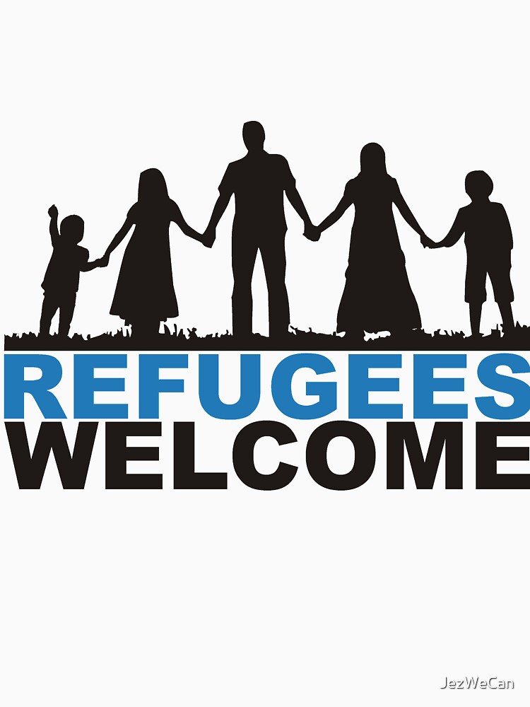 "Refugees Welcome" T-shirt for Sale by JezWeCan | Redbubble | refugee t ...