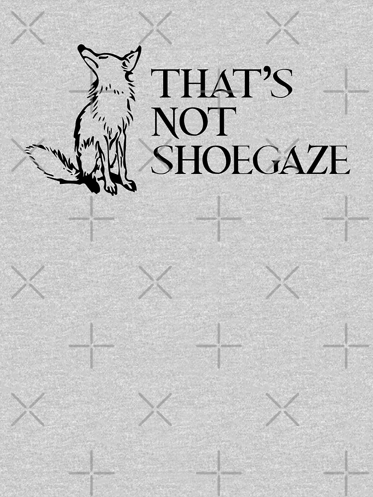 "That's Not Shoegaze (Snooty Wolf)" T-shirt by 90s-Mall | Redbubble