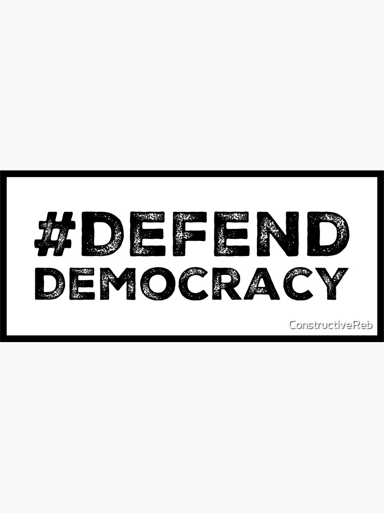 "Defend Democracy" Sticker for Sale by ConstructiveReb | Redbubble