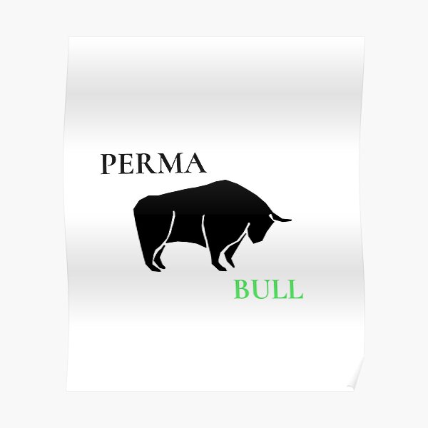 "Perma Bull" Poster for Sale by tradersroam | Redbubble