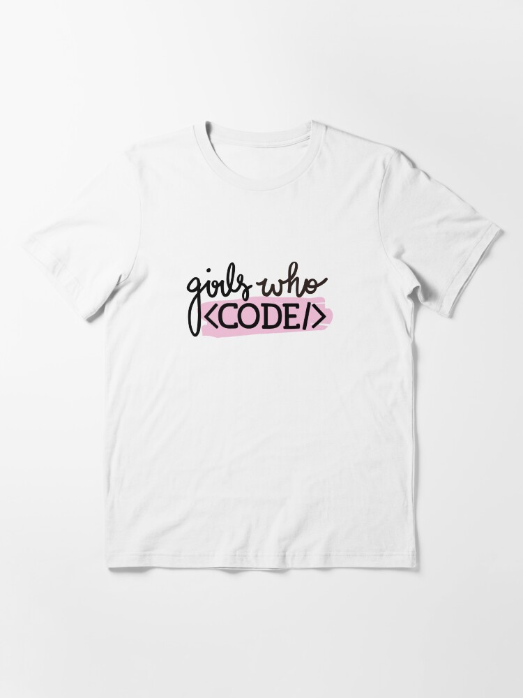 "Girls Who Code" T-shirt for Sale by alissawang | Redbubble | girls who ...