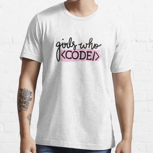 "Girls Who Code" T-shirt for Sale by alissawang | Redbubble | girls who ...