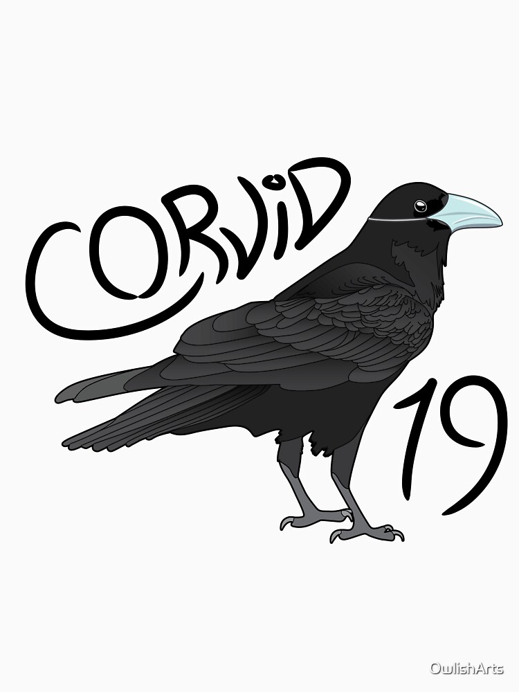 "CORVID-19" T-shirt for Sale by OwlishArts | Redbubble | crow t-shirts ...