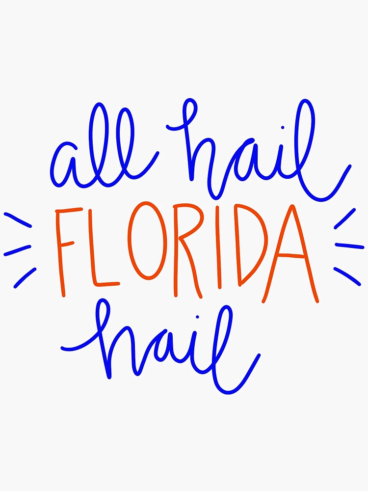 "all hail florida hail" Sticker by daniellaconde | Redbubble